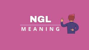 NGL meaning: definition, uses, and examples explained