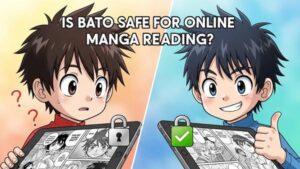 Is Bato safe for online manga reading & Best alternatives